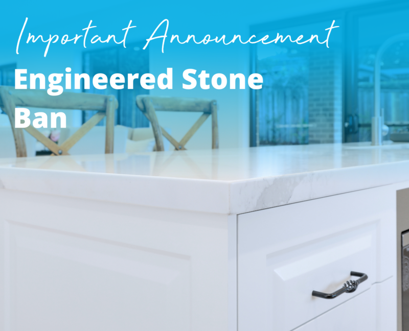 Hudson Homes Important Announcement: Engineered stone ban - Hudson Homes